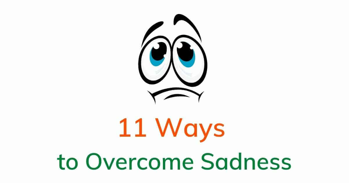 11 Ways to Overcome Sadness – DoctorOnHealth